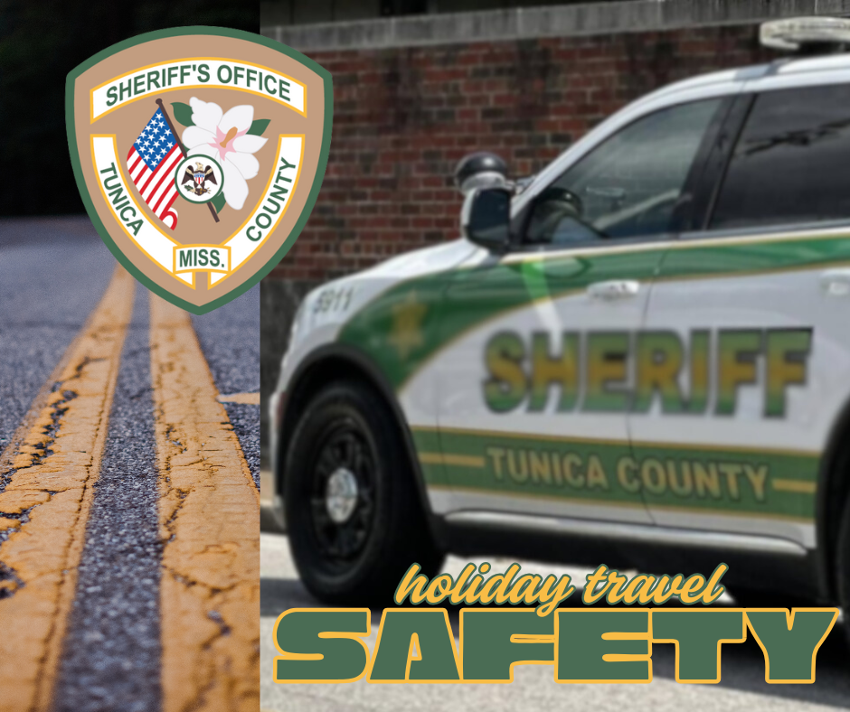 Travel Safely (11/24/2025) - Press Releases - Tunica County Sheriff's ...